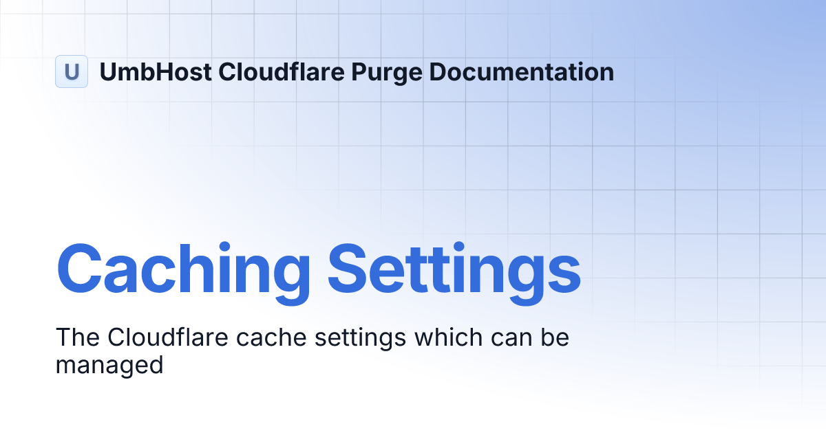 Caching Settings | UmbHost Cloudflare Purge Documentation